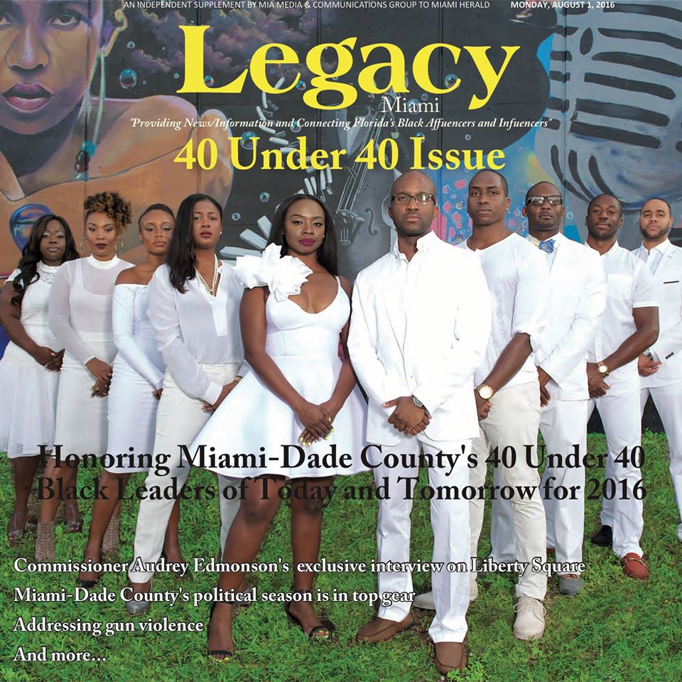 Legacy Miami Magazine Honor Miami's 40 Under 40 Black Leaders of Today ...